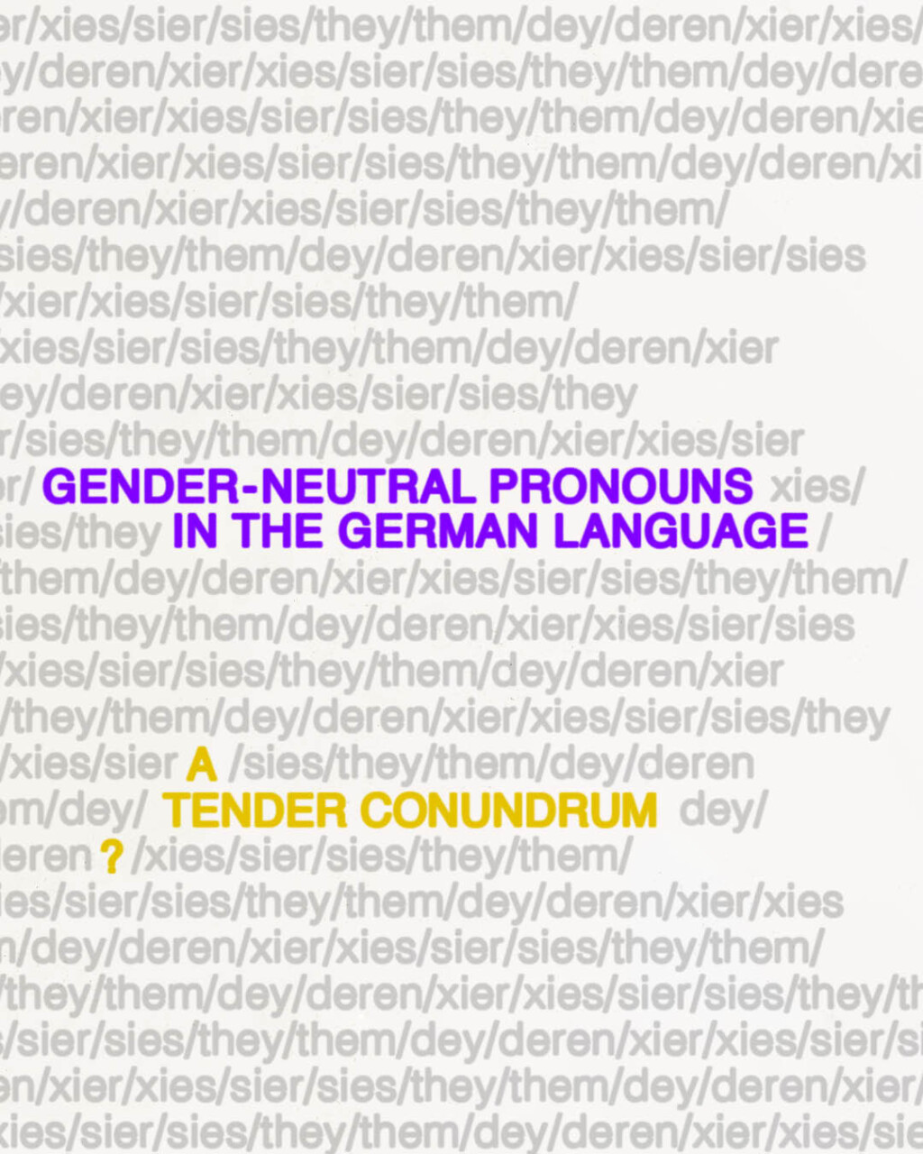 A TENDER CONUNDRUM — German Pronouns